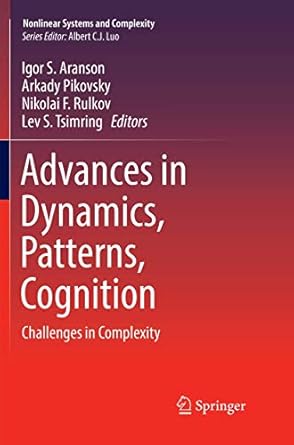 Advances in Dynamics, Patterns, Cognition: Challenges in Complexity ...