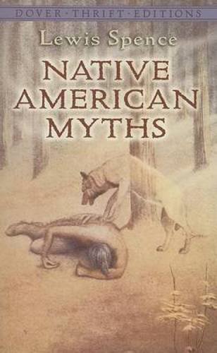 Native American Myths (Dover Thrift Editions): Lewis Spence ...