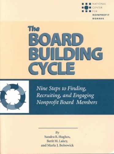 The Board Building Cycle: Nine Steps of Finding, Recruiting, and ...