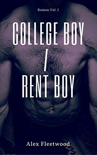College Boy / Rent Boy: Roman Vol. 1 - Kindle edition by Fleetwood ...