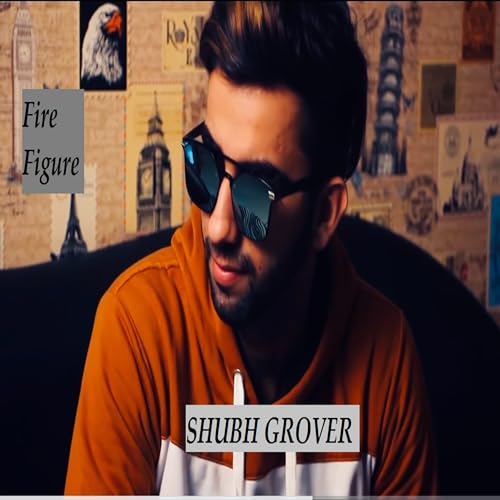 Fire Figure by shubh grover on Amazon Music - Amazon.com