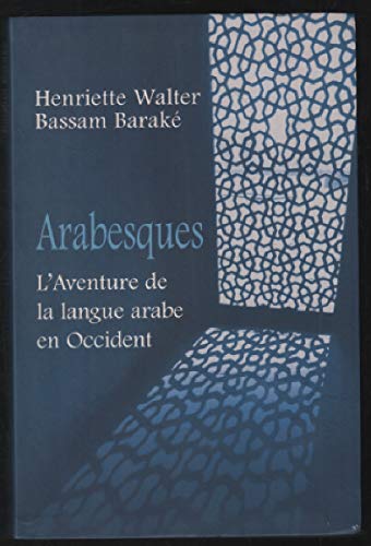 Amazon.in: Buy Arabesques : L'aventure de la langue arabe en Occident ...
