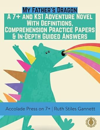 My Father's Dragon: A 7+ and KS1 Adventure Novel with Definitions ...