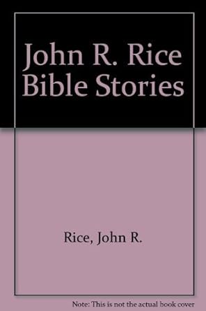 John R. Rice Bible Stories: 9780873987226: Amazon.com: Books
