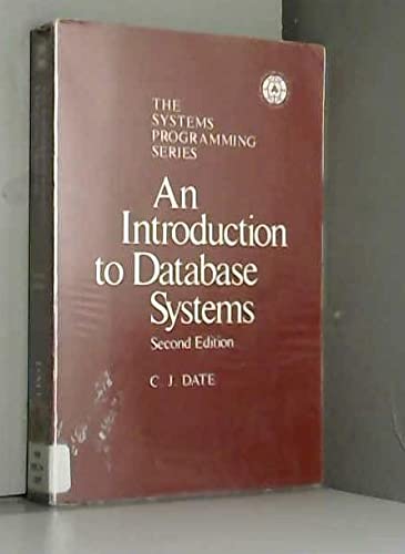 Introduction to Data Base Systems: v. 1: C.J. Date: 9780201015300 ...