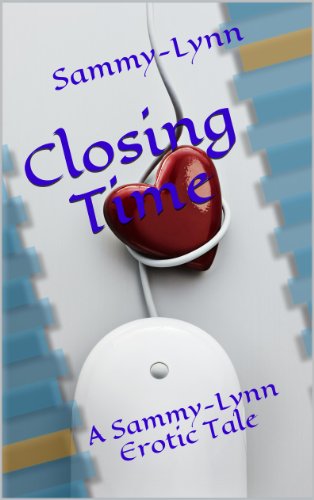Closing Time: A Sammy-Lynn Erotic Tale eBook : Sammy-Lynn: Amazon.co.uk ...