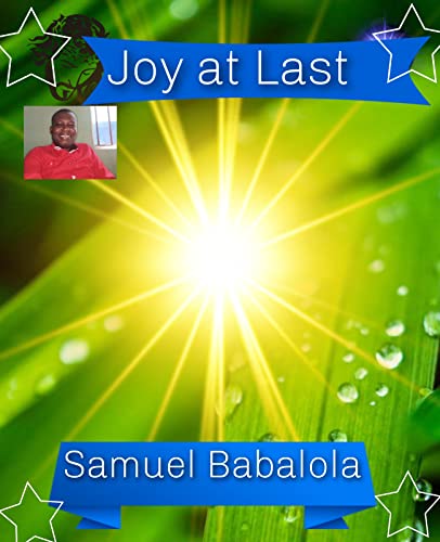 Joy at Last: Sermon Series (Overflowing Joy Book 1) eBook : Babalola, Samuel : Amazon.in: Kindle ...