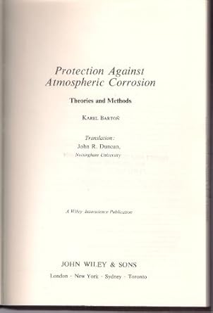 Protection Against Atmospheric Corrosion: Theories and Methods: Barton ...