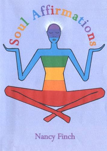Soul Affirmations: Affirmations to Help Rebalance Your Mind, Body and ...