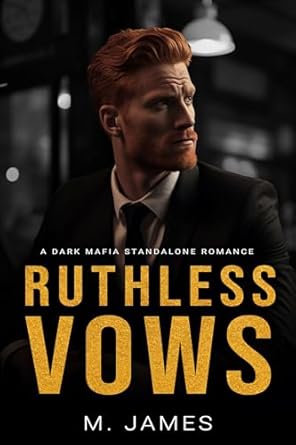 Ruthless Vows: A Dark Mafia Standalone Romance - Kindle edition by James, M.. Romance Kindle ...