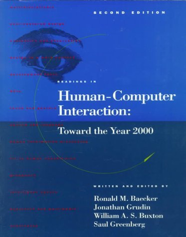 Readings in Human-Computer Interaction: Toward the Year 2000 : Baecker ...