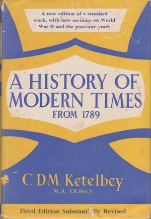 A history of modern times from 1789: Amazon.co.uk: Ketelbey, C.D.M.: Books