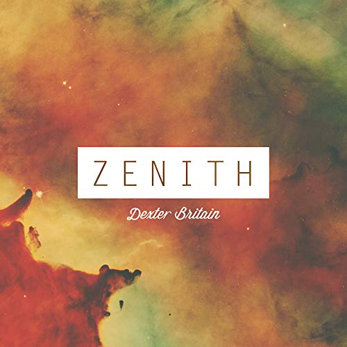 Zenith by Dexter Britain on Amazon Music - Amazon.com