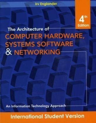 The Architecture of Computer Hardware and System Software: An ...