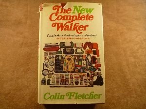 The New Complete Walker: The Joys and Techniques of Hiking and ...
