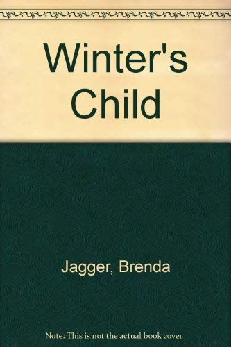 A Winter's Child: Jagger, Brenda: 9780688042714: Amazon.com: Books