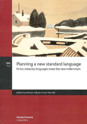 Planning a New Standard Language: Finnic Minority Languages Meet the ...