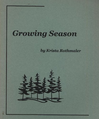 Growing Season: Krista Rothmaler: Amazon.com: Books