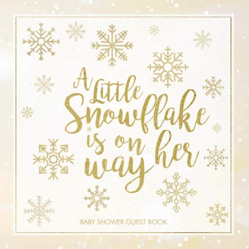 A Little Snowflake is on Her Way Baby Shower Guest Book: winter ...
