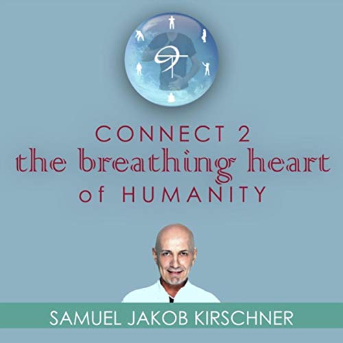 Écouter Connect 2 the Breathing Heart of Humanity de Samuel Jakob ...
