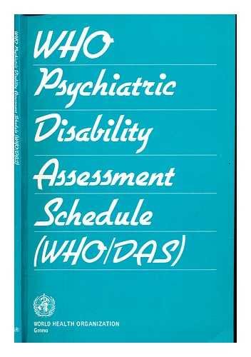 WHO psychiatric disability assessment schedule (WHO/DAS), with a guide ...