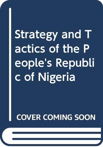 The strategy and tactics of the people's republic of Nigeria: Awolowo ...