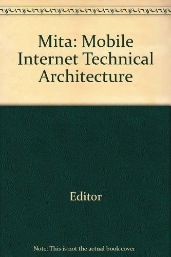 Mita: Mobile Internet Technical Architecture: Editor: 9789518264999 ...
