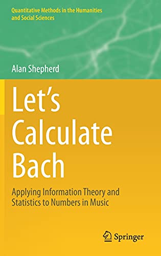 Let's Calculate Bach: Applying Information Theory and Statistics to ...