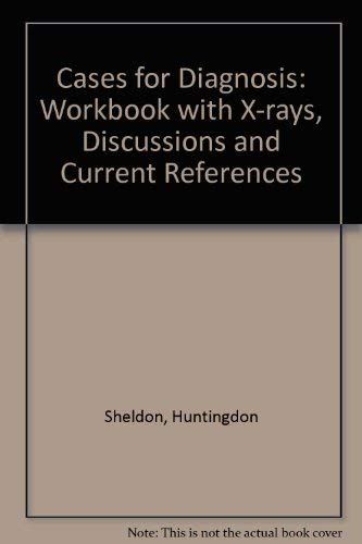 Cases for Diagnosis: Workbook with X-rays, Discussions and Current ...