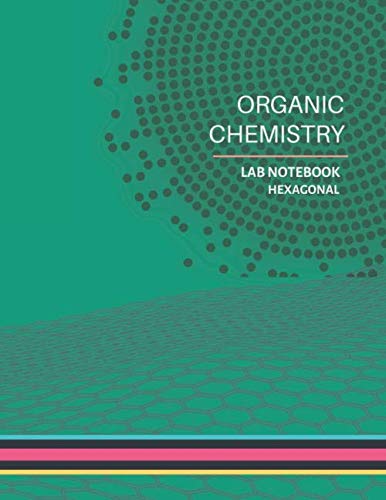Organic Chemistry Lab Notebook: Hexagonal Graph Paper Notebooks ...