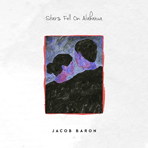 Play Stars Fell On Alabama by Jacob Baron on Amazon Music Unlimited