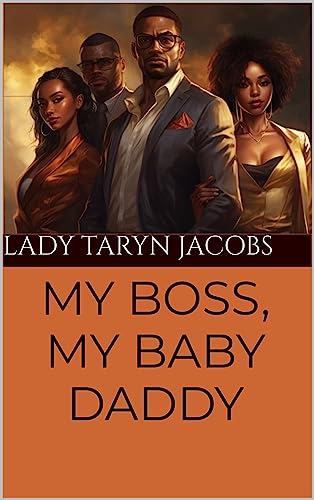 My Boss, My Baby Daddy eBook : Jacobs, Lady Taryn: Amazon.in: Kindle Store