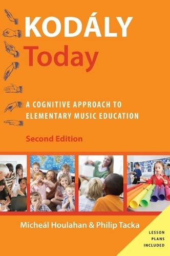 Kodály Today: A Cognitive Approach to Elementary Music Education ...