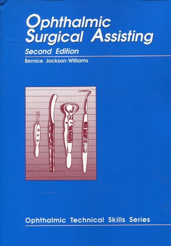 Ophthalmic Surgical Assisting (Ophthalmic Technical Skills Series ...