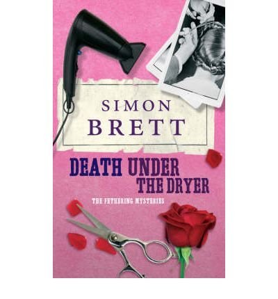 [Death Under the Dryer: The Fethering Mysteries] [by: Simon Brett ...