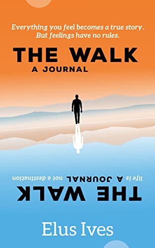 The Walk: A Journal - Kindle edition by Ives, Elus. Literature ...