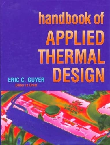 Handbook of Applied Thermal Design: Guyer, Eric C.: 9781560328117 ...