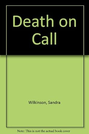 Death on Call: Wilkinson, Sandra: 9781555472375: Amazon.com: Books