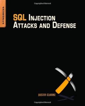 SQL Injection Attacks and Defense: Amazon.co.uk: Justin Clarke ...