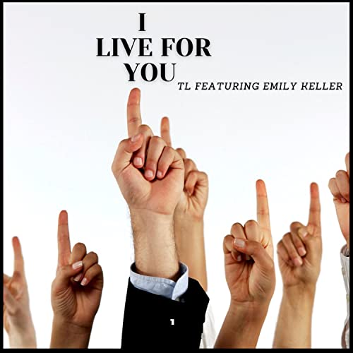 I Live For You (Live) de TL feat. Emily Keller no Amazon Music Unlimited