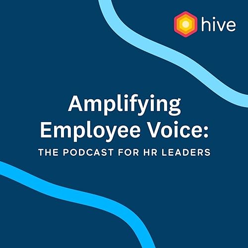 Amplifying Employee Voice: The Podcast for HR Leaders : Hive HR: Amazon.co.uk: Audible Books ...
