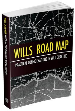Wills Road Map: Practical Considerations in Will Drafting ...