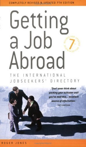 Getting a Job Abroad: The International Jobseeker's Directory: Jones ...