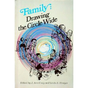Family: Drawing the Circle Wide: Craig, J. Ann (editor); Elmiger, Linda ...