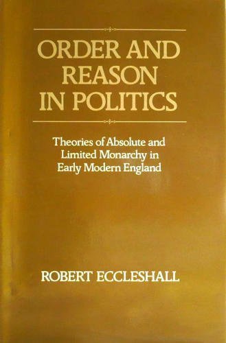 Amazon.com: Order and reason in politics: Theories of absolute and ...