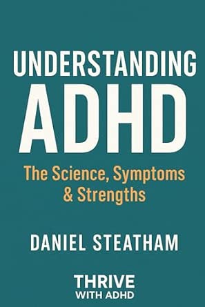 Understanding ADHD - The Science, Symptoms & Strengths: The Science ...