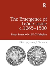 9781032927572: The Emergence of León-Castile c.1065-1500: Essays ...