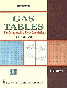 Gas Tables for Compressible Flow Calculations: Amazon.co.uk: Yahya, S ...
