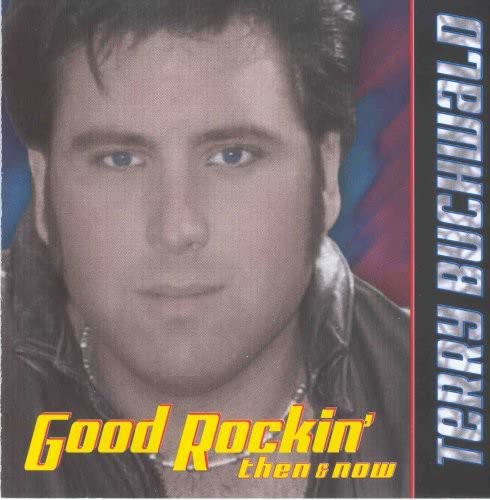 Terry buchwald - Good Rockin: Then And Now - Amazon.com Music