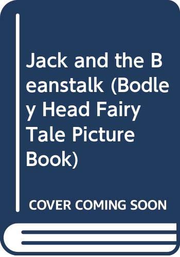 Jack and the Beanstalk (A Bodley Head Fairy Tale Picture Book ...